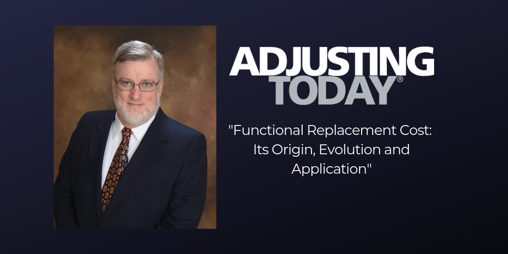 New Adjusting Today Article Released! “Functional Replacement Cost: Its ...