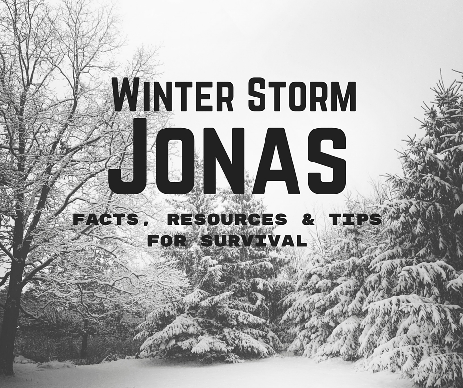Winter Storm Jonas - Facts, Resources & Tips for Survival
